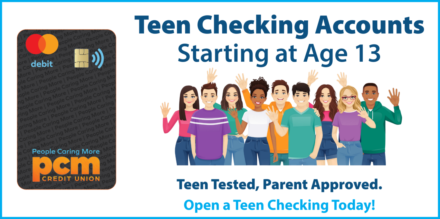 Teen Checking – PCM Credit Union